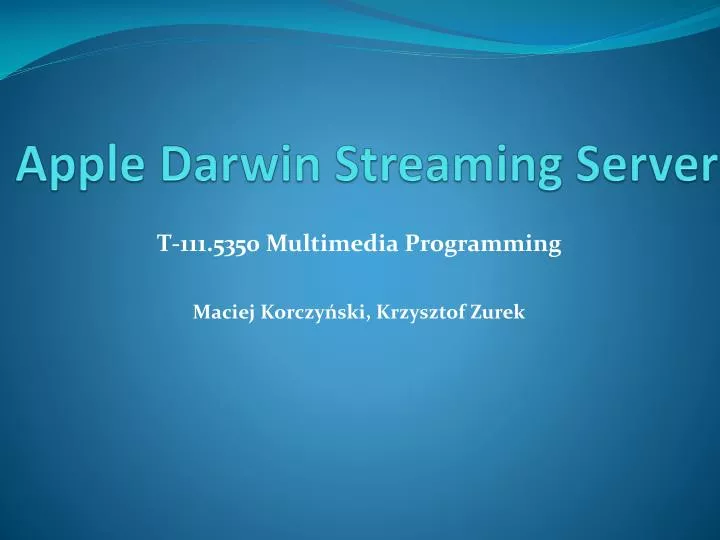 PPT - Apple Darwin Streaming Server PowerPoint Presentation, free download - ID:5182892