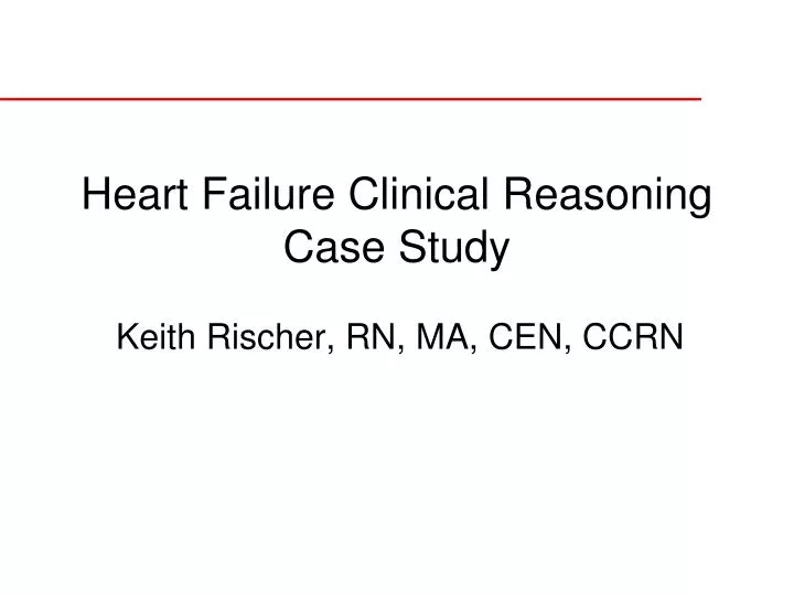 PPT - Heart Failure Clinical Reasoning Case Study PowerPoint ...