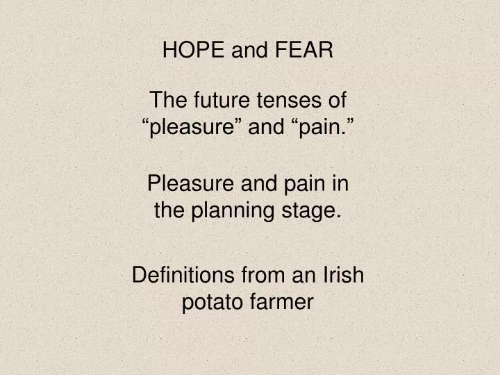 PPT - HOPE and FEAR PowerPoint Presentation, free download - ID:5183490