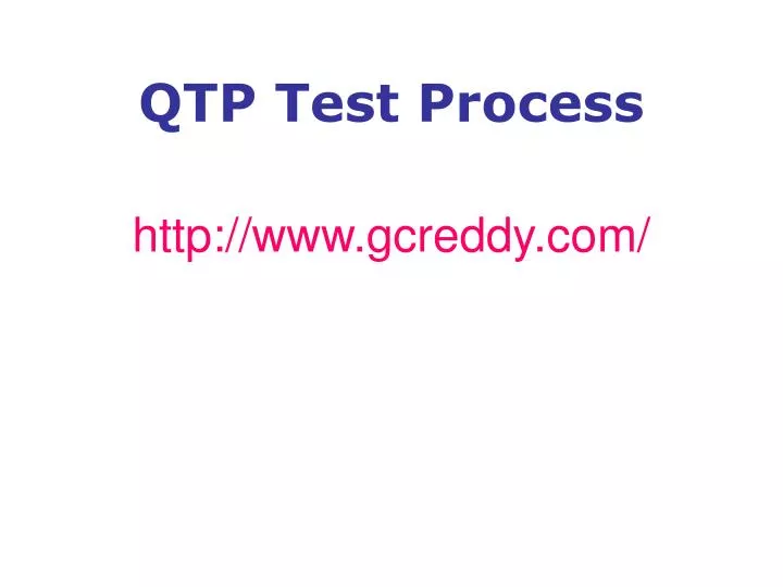 PPT - QTP Test Process PowerPoint Presentation, free download - ID:5183553