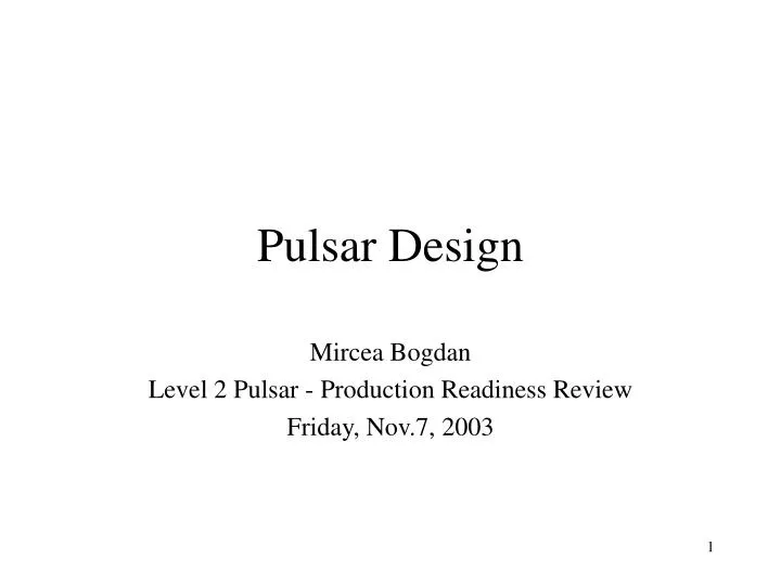 PPT - Pulsar Design PowerPoint Presentation, free download - ID:5183985