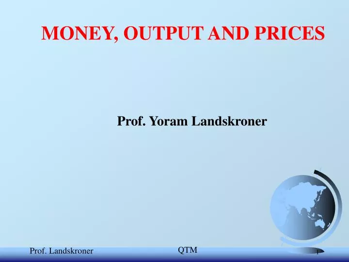 PPT - MONEY, OUTPUT AND PRICES PowerPoint Presentation, free download ...