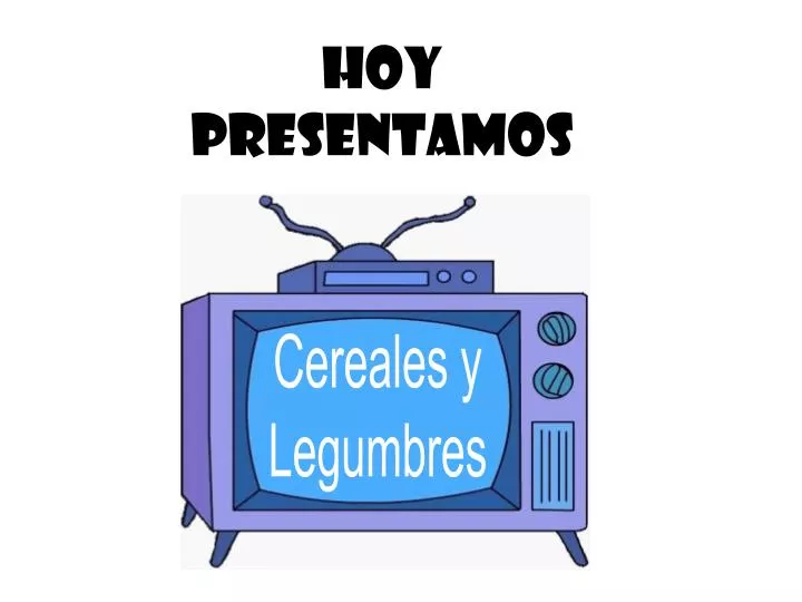 PPT - HOY PRESENTAMOS PowerPoint Presentation, free download - ID:5187729