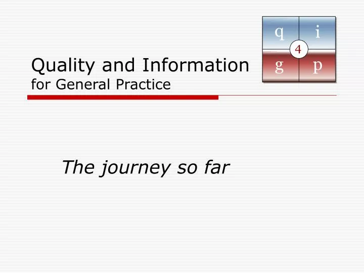 PPT - Quality and Information for General Practice PowerPoint ...