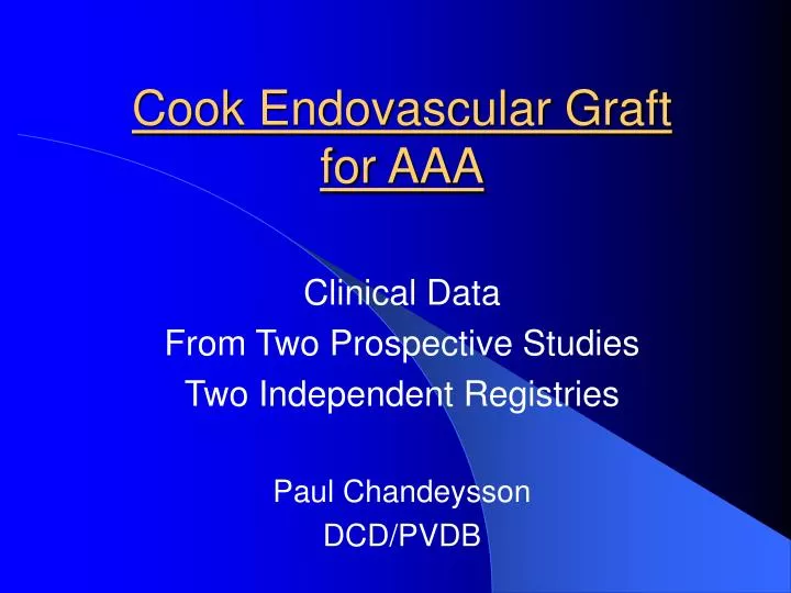 PPT - Cook Endovascular Graft for AAA PowerPoint Presentation, free ...