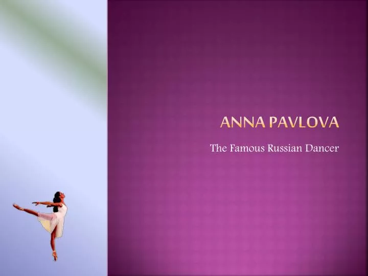 PPT - Anna Pavlova PowerPoint Presentation, free download - ID:5188109