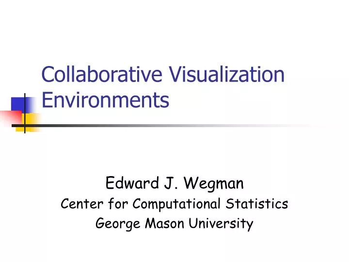PPT - Collaborative Visualization Environments PowerPoint Presentation ...