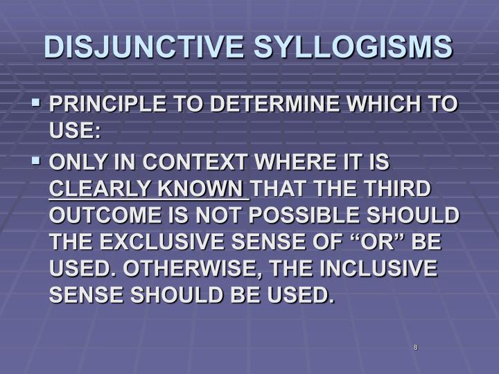 PPT - DISJUNCTIVE AND HYPOTHETICAL SYLLOGISMS PowerPoint Presentation ...