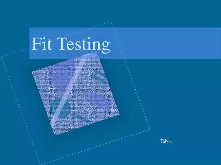 PPT - Fit Testing PowerPoint Presentation, free download - ID:5188397