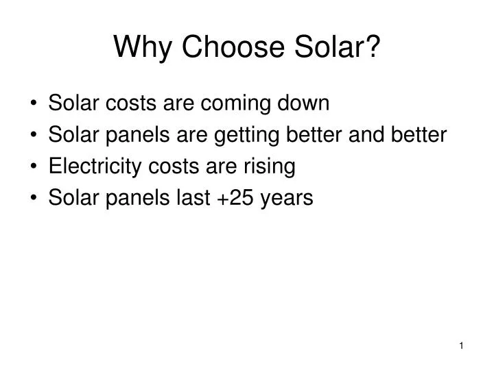 PPT - Why Choose Solar? PowerPoint Presentation, free download - ID:5190771