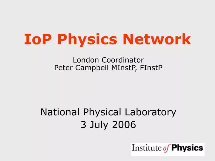 PPT - IoP Physics Network PowerPoint Presentation, free download - ID ...