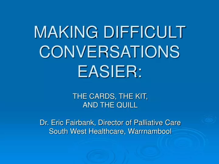 PPT - MAKING DIFFICULT CONVERSATIONS EASIER: PowerPoint Presentation ... PPT - MAKING DIFFICULT CONVERSATIONS EASIER: PowerPoint Presentation ...