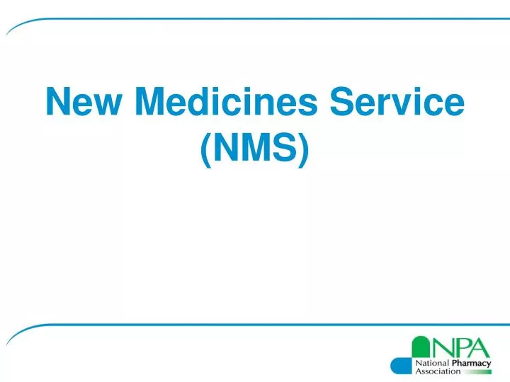 PPT - New Medicines Service (NMS) PowerPoint Presentation, free download - ID:5192248