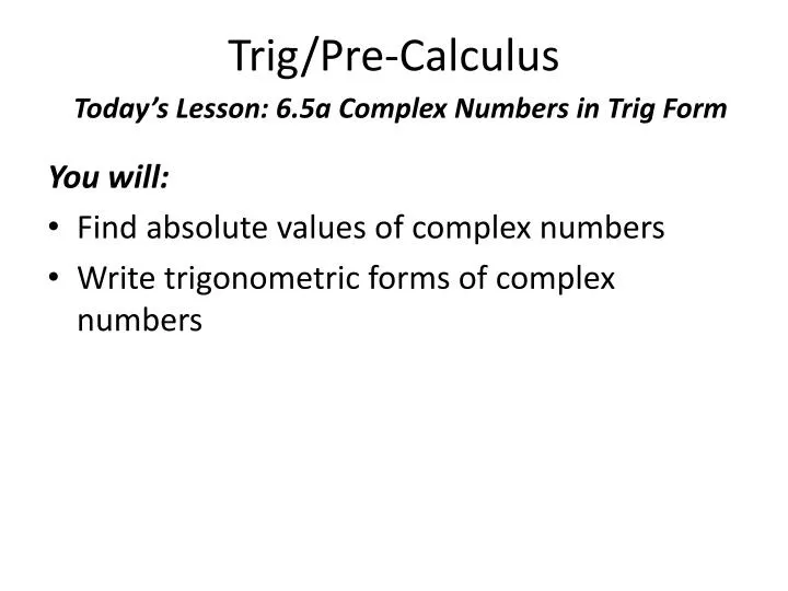 PPT - Trig/Pre-Calculus PowerPoint Presentation, free download - ID:5192600