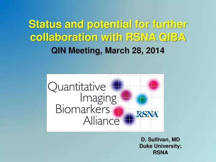 PPT - Status and potential for further collaboration with RSNA QIBA QIN ...