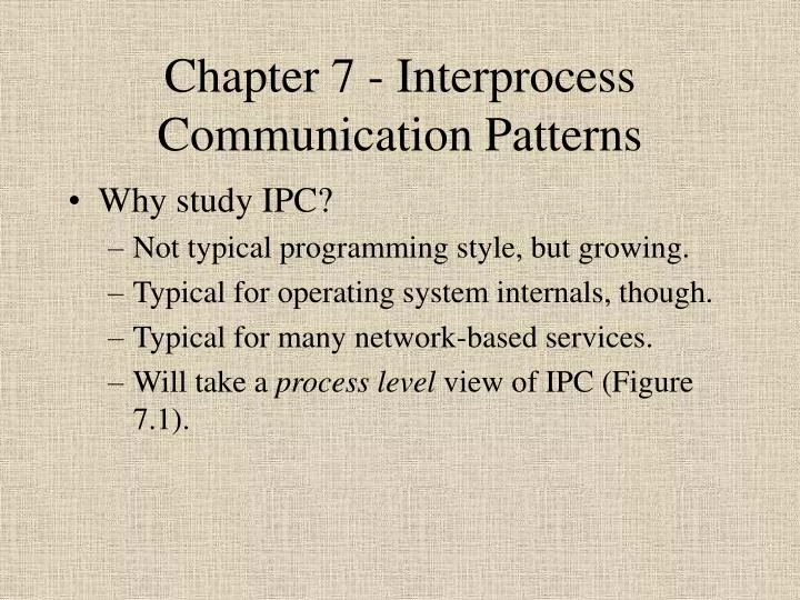 PPT - Chapter 7 - Interprocess Communication Patterns PowerPoint ...