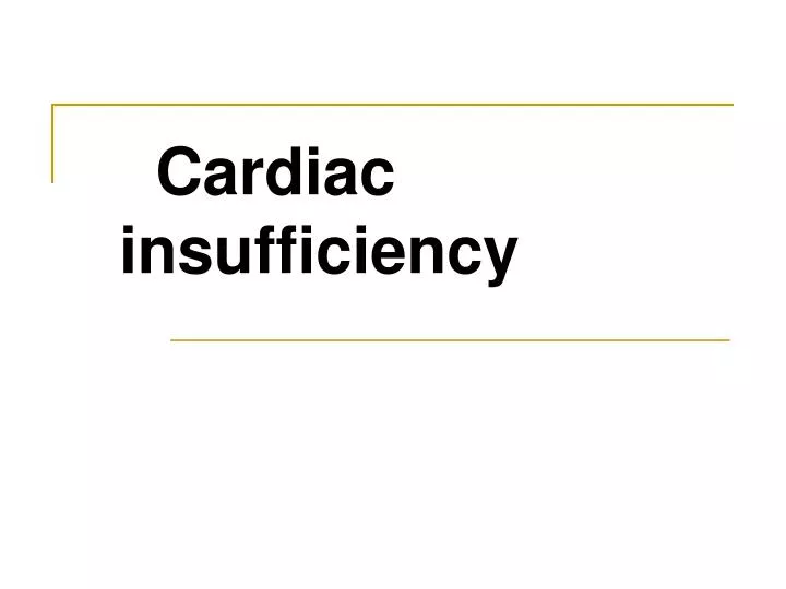 PPT - Cardiac insufficiency PowerPoint Presentation, free download - ID ...