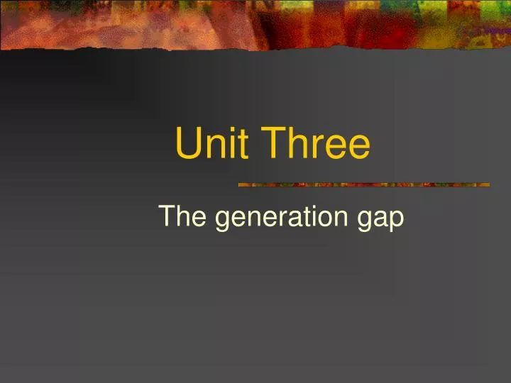 PPT - Unit Three PowerPoint Presentation, free download - ID:5193466