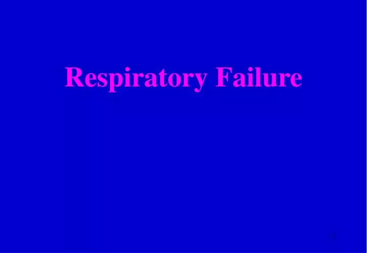 PPT - Respiratory Failure PowerPoint Presentation, free download - ID ...