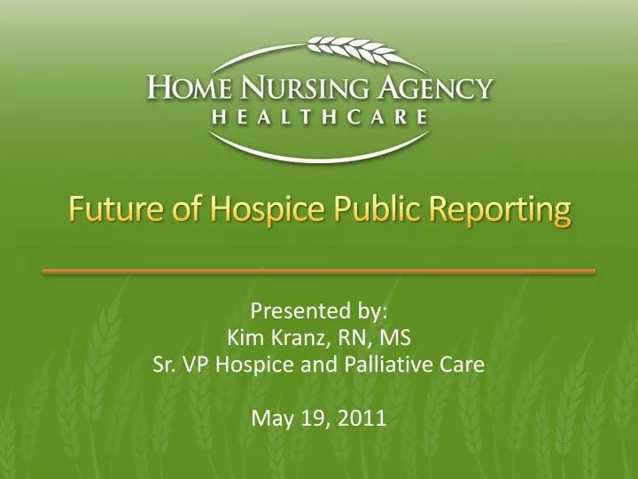 PPT - Future of Hospice Public Reporting PowerPoint Presentation, free ...