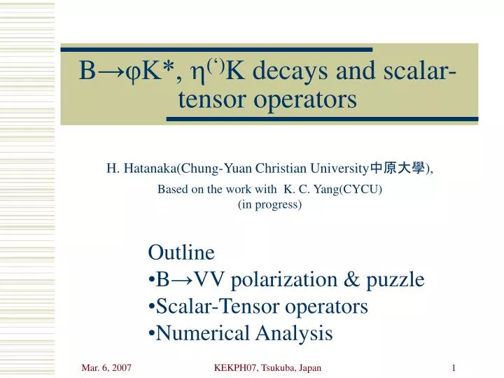 PPT - B → φK*, h (‘) K decays and scalar-tensor operators PowerPoint ...