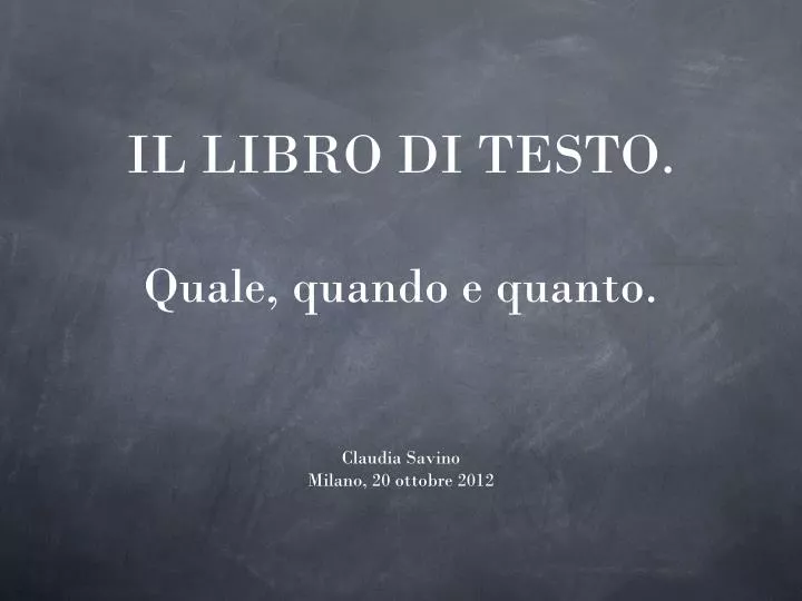 PPT - IL LIBRO DI TESTO. Quale, quando e quanto. PowerPoint ...