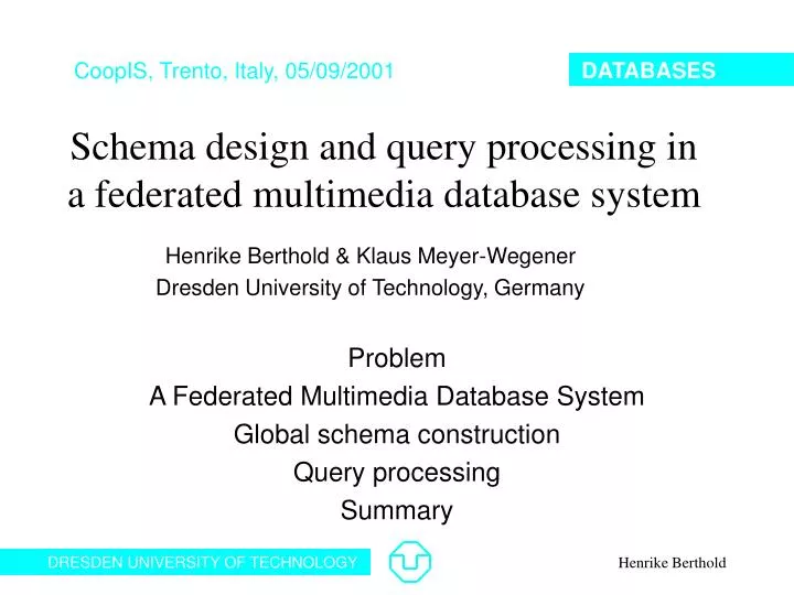 PPT - Schema design and query processing in a federated multimedia ... PPT - Schema design and query processing in a federated multimedia ...