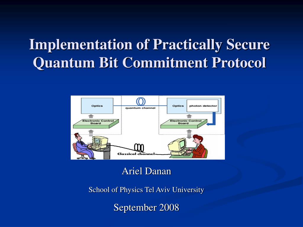 Ppt Implementation Of Practically Secure Quantum Bit Commitment Protocol Powerpoint
