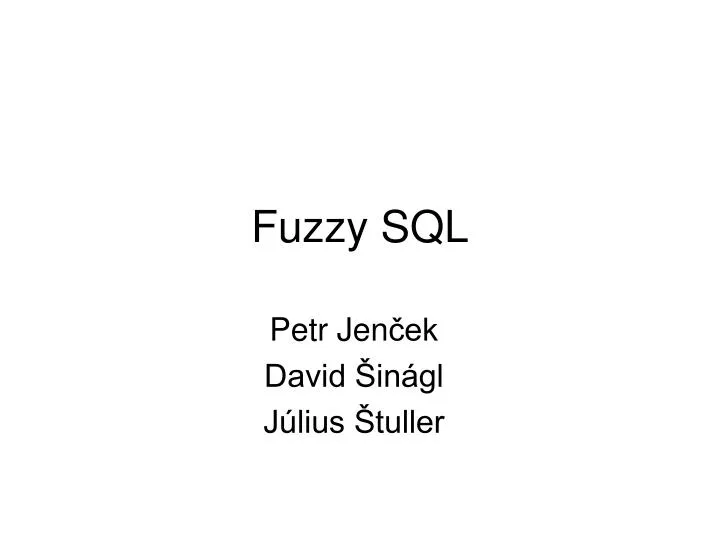 PPT - Fuzzy SQL PowerPoint Presentation, free download - ID:5198782