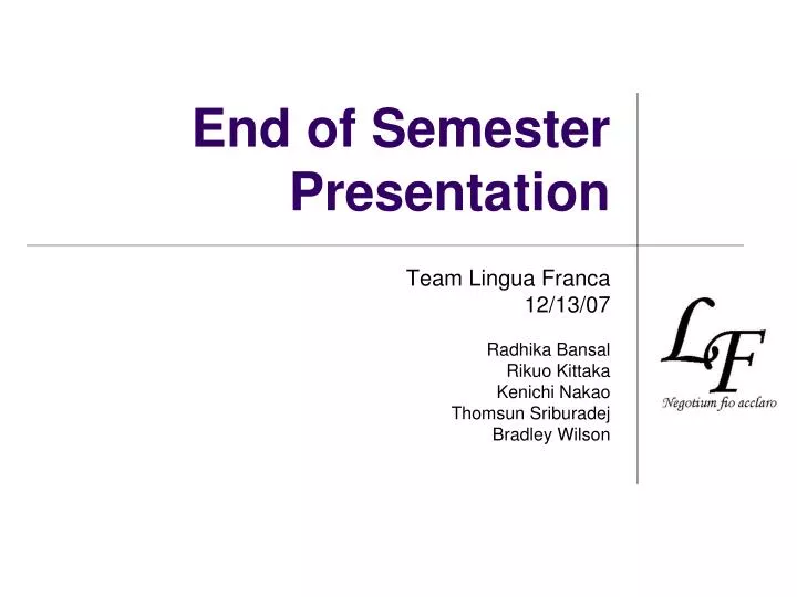 PPT - End of Semester Presentation PowerPoint Presentation, free ...
