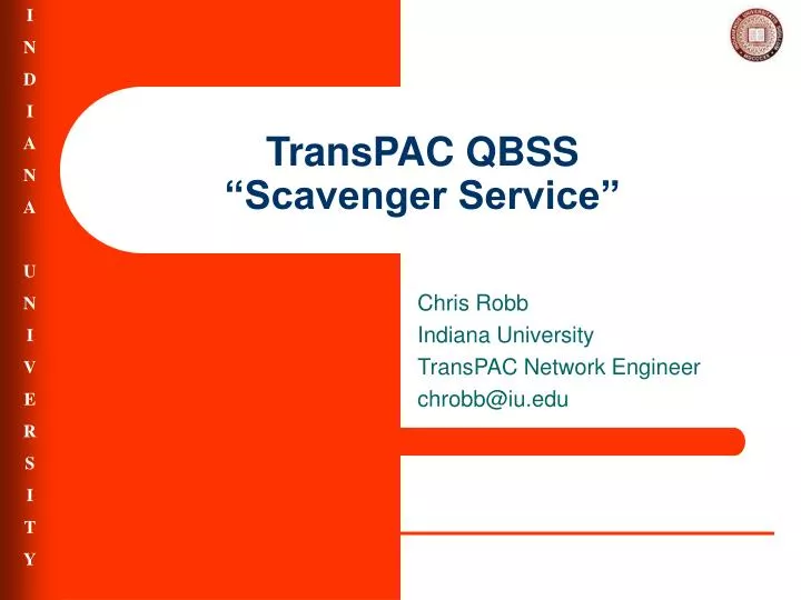 PPT - TransPAC QBSS “Scavenger Service” PowerPoint Presentation, free ...