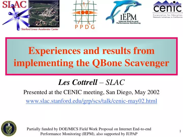 PPT - Experiences and results from implementing the QBone Scavenger ...