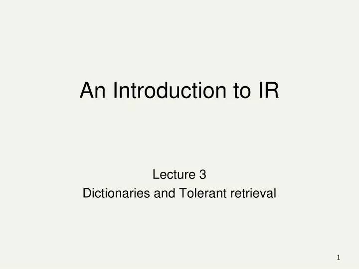 PPT - An Introduction to IR PowerPoint Presentation, free download - ID ...