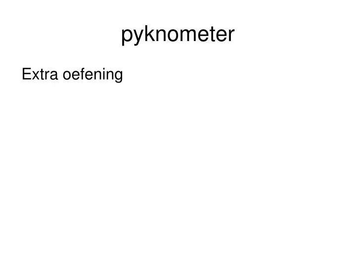 PPT - pyknometer PowerPoint Presentation, free download - ID:5202257