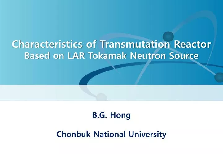PPT - Characteristics of Transmutation Reactor Based on LAR Tokamak ... PPT - Characteristics of Transmutation Reactor Based on LAR Tokamak ...