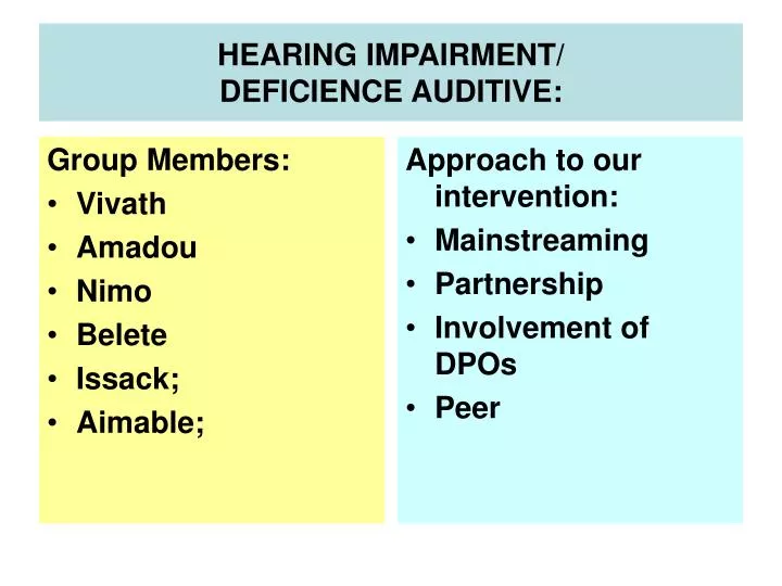 PPT - HEARING IMPAIRMENT/ DEFICIENCE AUDITIVE: PowerPoint Presentation ...