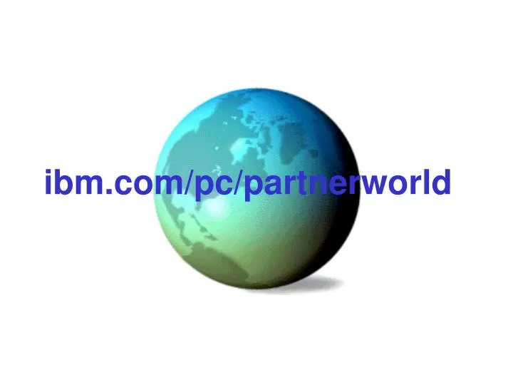 PPT - ibm/pc/partnerworld PowerPoint Presentation, free download - ID ...
