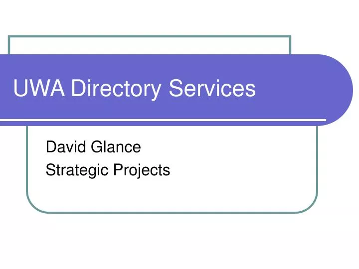 PPT - UWA Directory Services PowerPoint Presentation, free download ...