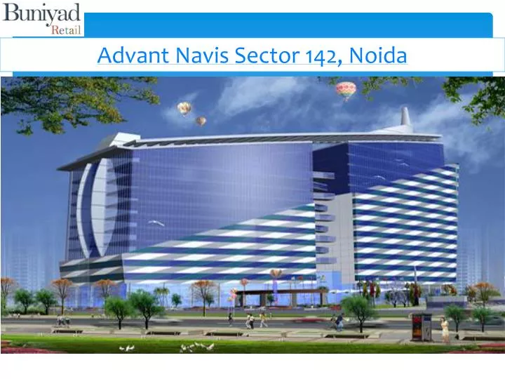 PPT - Advant Navis Business Park at Noida PowerPoint Presentation, free ...