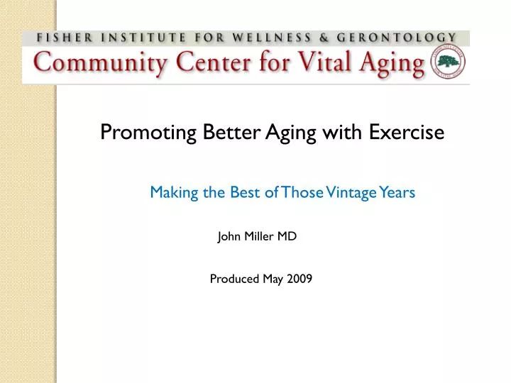 PPT - Promoting Better Aging with Exercise PowerPoint Presentation ...