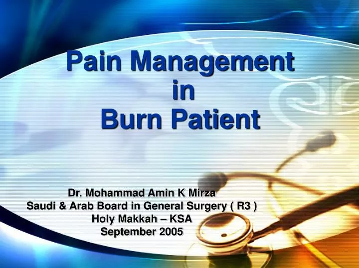 PPT - Pain Management in Burn Patient PowerPoint Presentation - ID:5207101