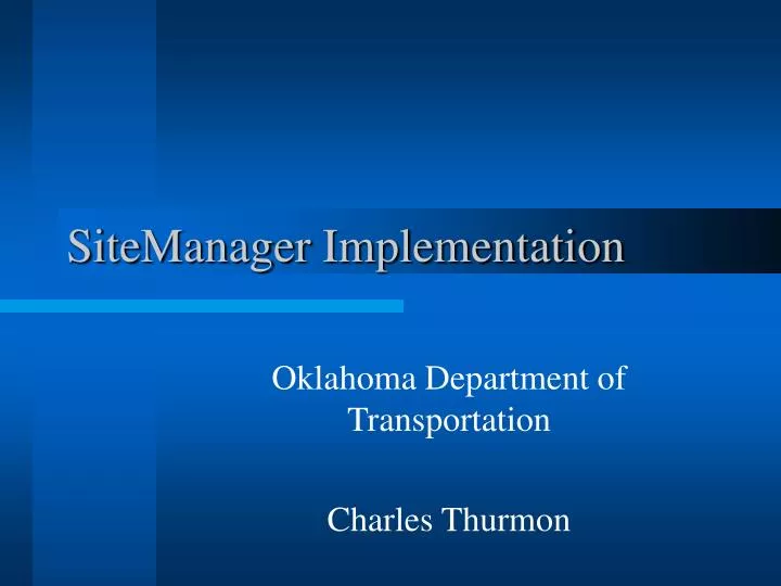 PPT - SiteManager Implementation PowerPoint Presentation, free download ...