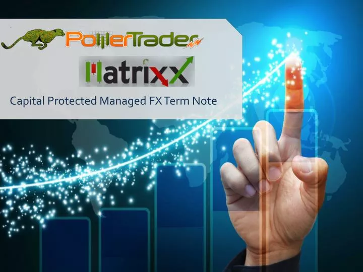 PPT - Capital Protected Managed FX Term Note PowerPoint Presentation ...