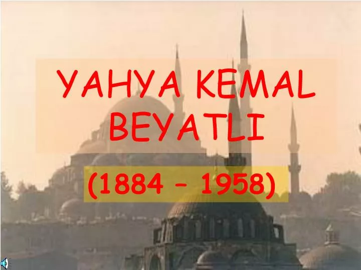 PPT - YAHYA KEMAL BEYATLI PowerPoint Presentation, free download - ID:5210135