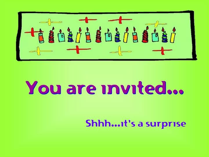 PPT - You are invited… PowerPoint Presentation, free download - ID:5213431