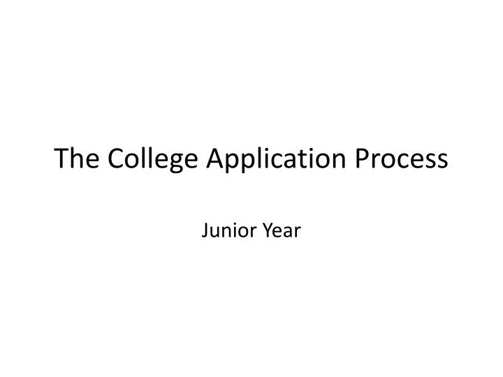 PPT - The College Application Process PowerPoint Presentation, free download - ID:5214694