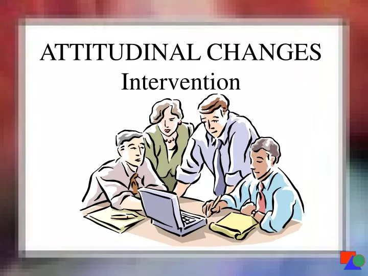 PPT - ATTITUDINAL CHANGES Intervention PowerPoint Presentation, free ...