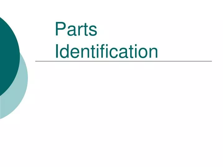 PPT - Parts Identification PowerPoint Presentation, free download - ID ...