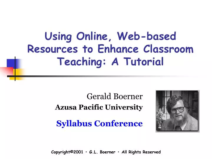 PPT - Using Online, Web-based Resources to Enhance Classroom Teaching ...