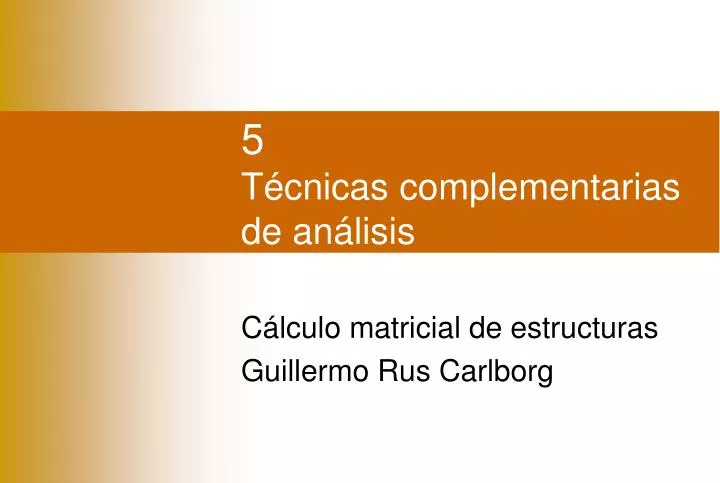 PPT - 5 Técnicas complementarias de análisis PowerPoint Presentation - ID:5222019